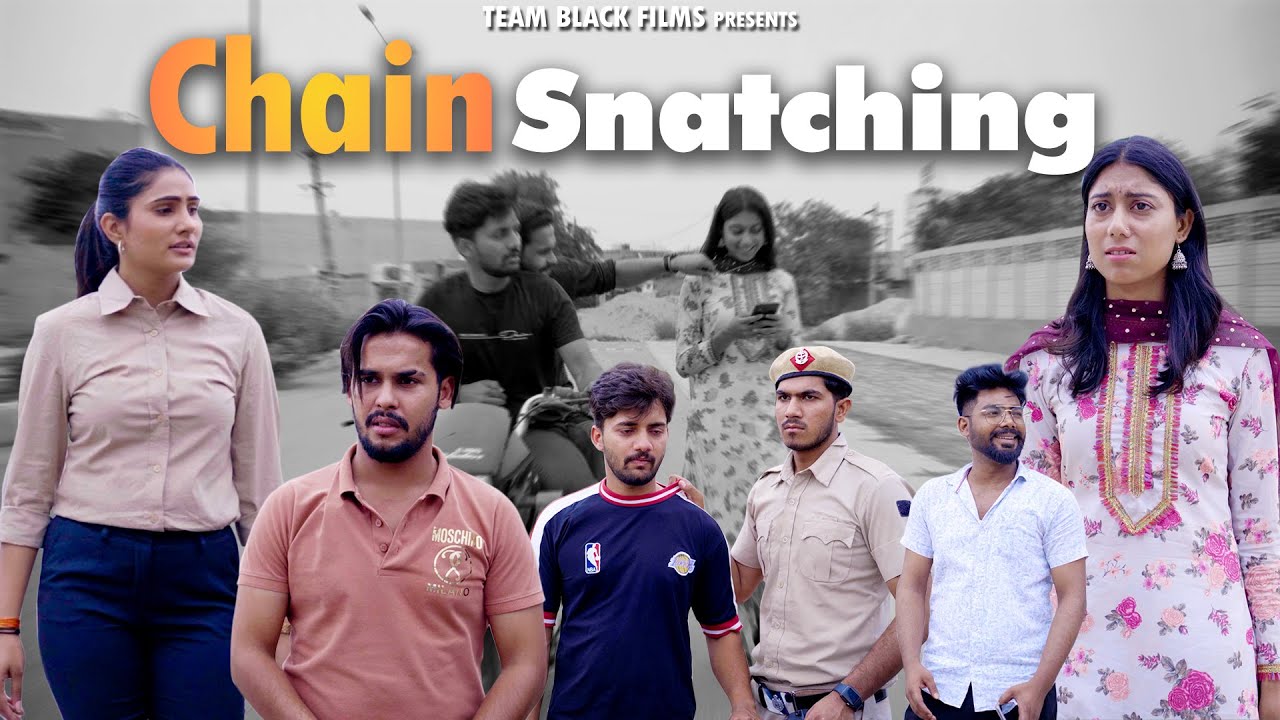 Chain Snatcher | Majboori Mein Churate The Chain | Team Black Film ...