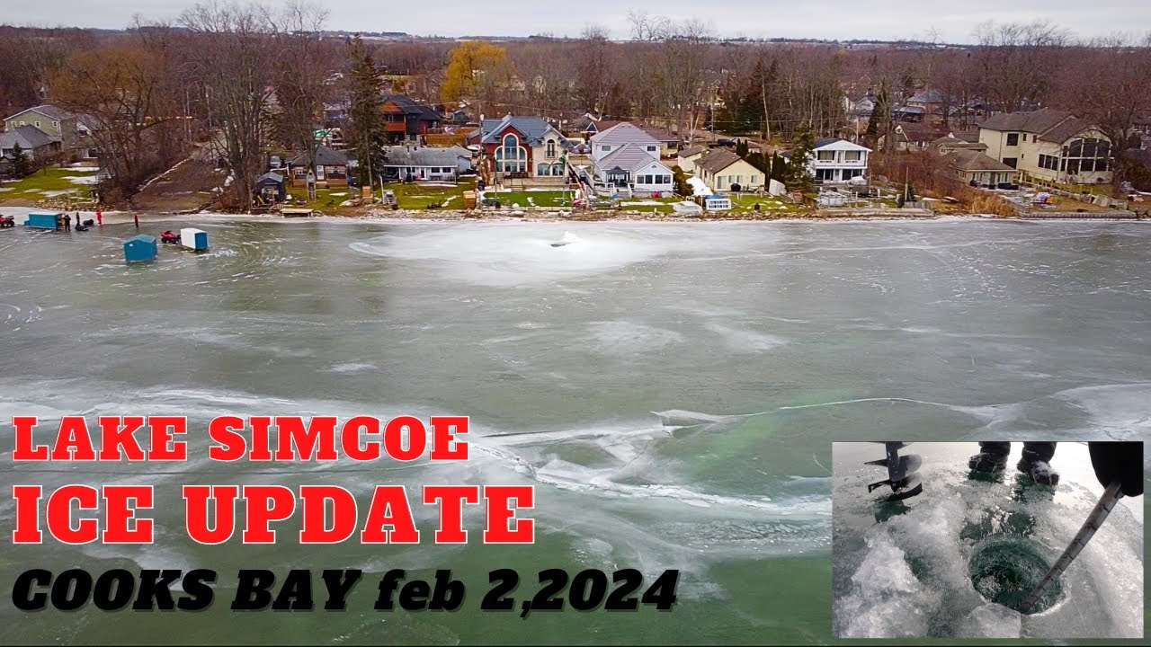 Lake Simcoe Ice Report Cooks Bay, Gilford feb ,2024 - YouTube