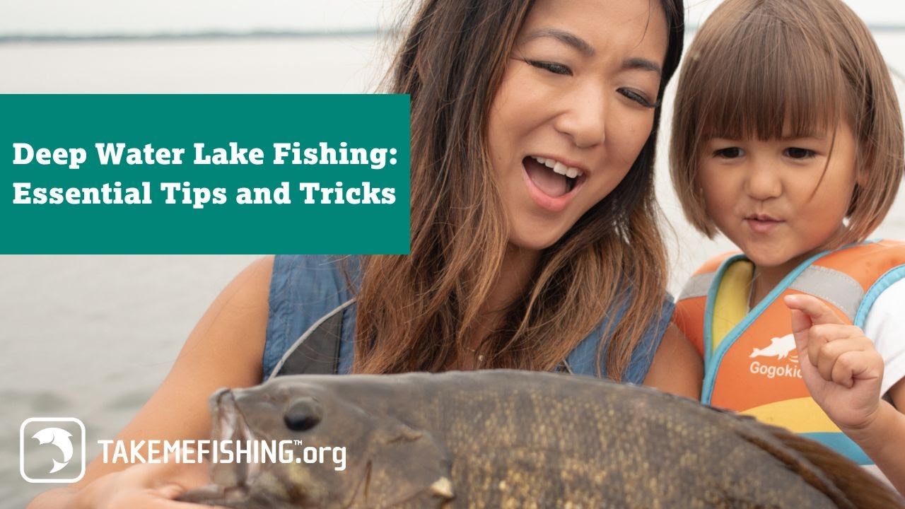 Deep Water Lake Fishing: Essential Tips and Tricks - YouTube