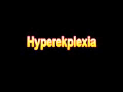 What Is The Definition Of Hyperekplexia - Medical Dictionary Free ...
