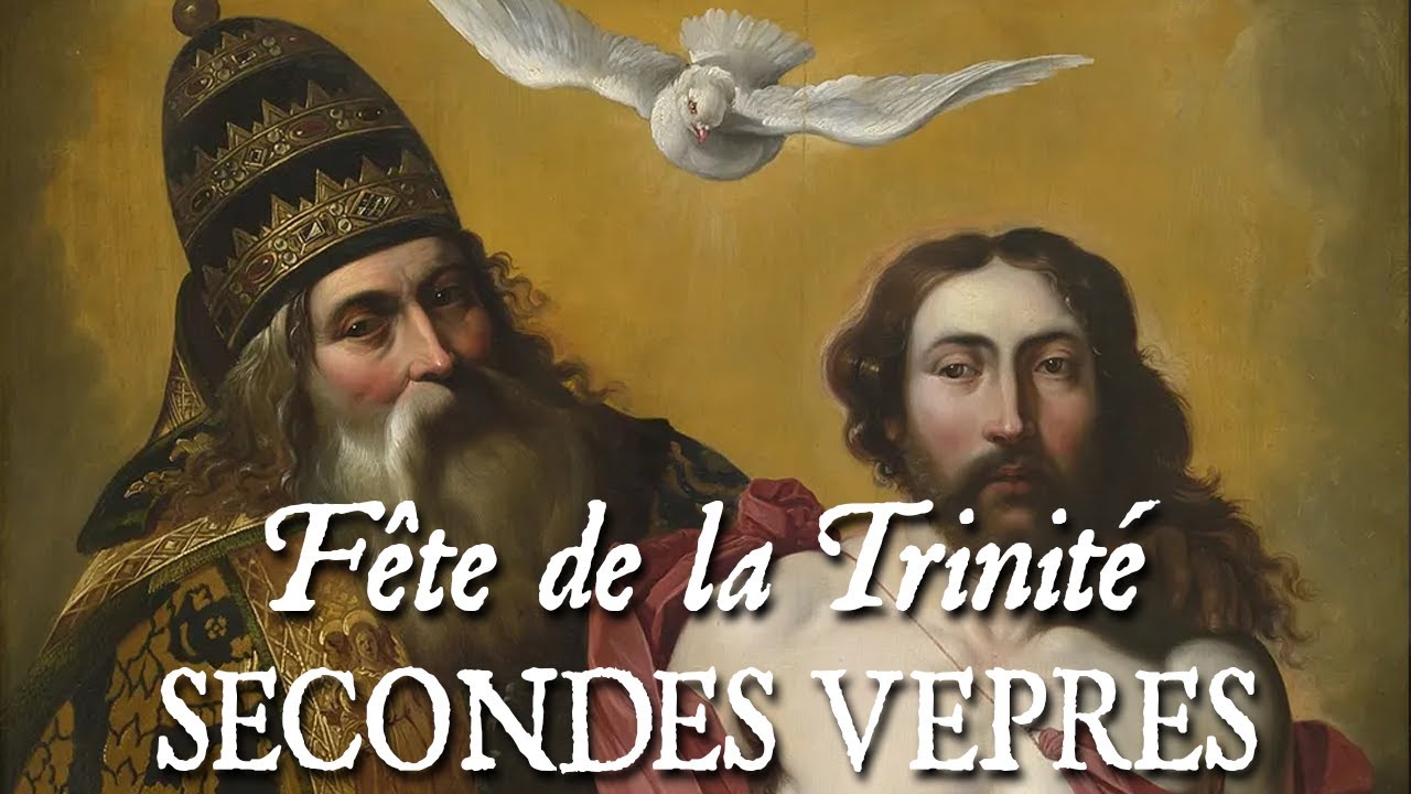 Secondes vêpres de la fête de la Trinité - TE DEUM PATREM - YouTube