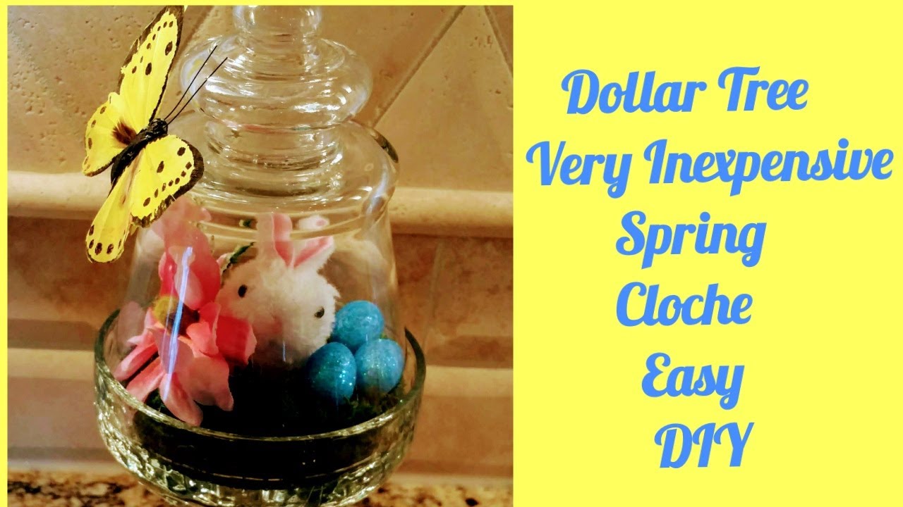 Dollar Tree Spring Easter Cloche DIY Idea! - YouTube