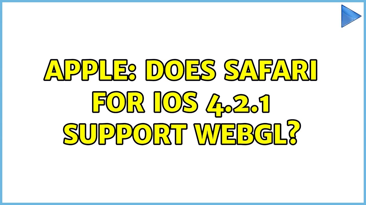 Apple: Does Safari for iOS 4.2.1 support WebGL? (3 Solutions!!) - YouTube