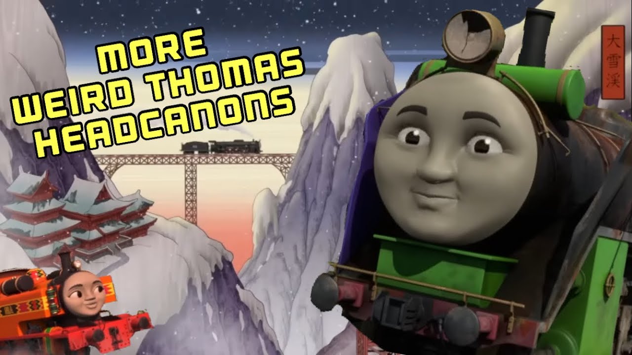 More of My Weird Thomas Headcanons - YouTube