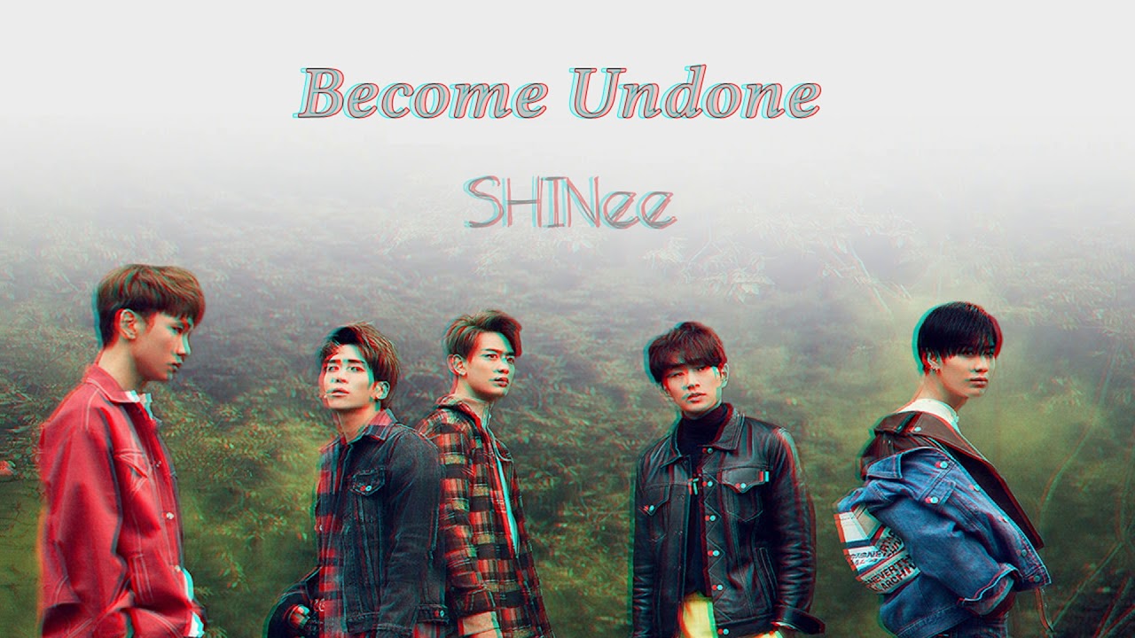 SHINee - Become Undone - YouTube