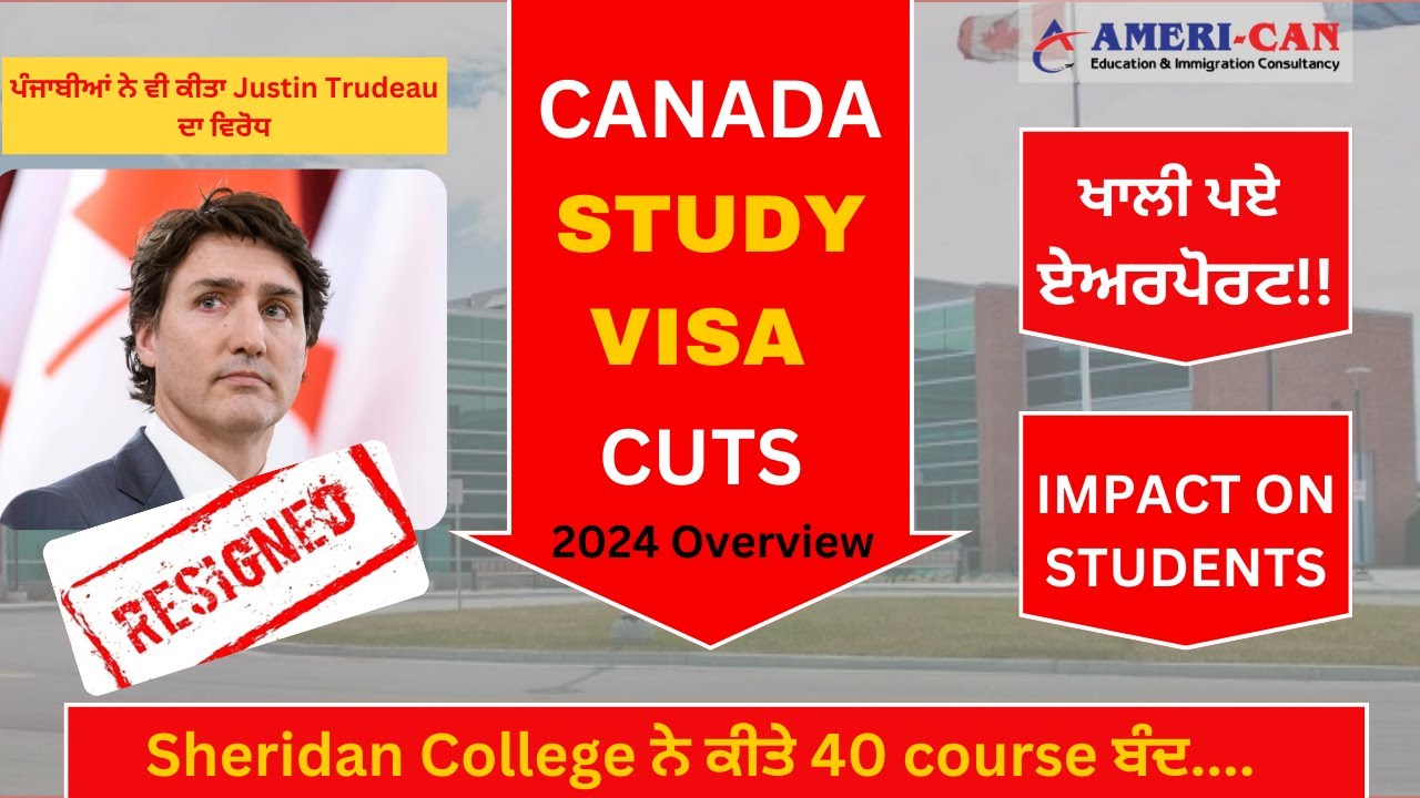 Canada's Student Visa Cuts: Impacts on Colleges | Justin Trudeau Resigns| Ameri-Can Immigration ...