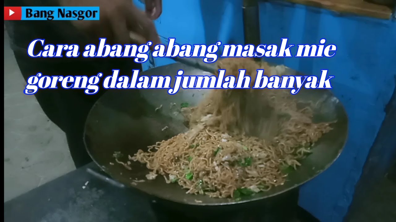 Wow!!! Beginilah cara abang abang masak mie goreng dalam jumlah banyak ...