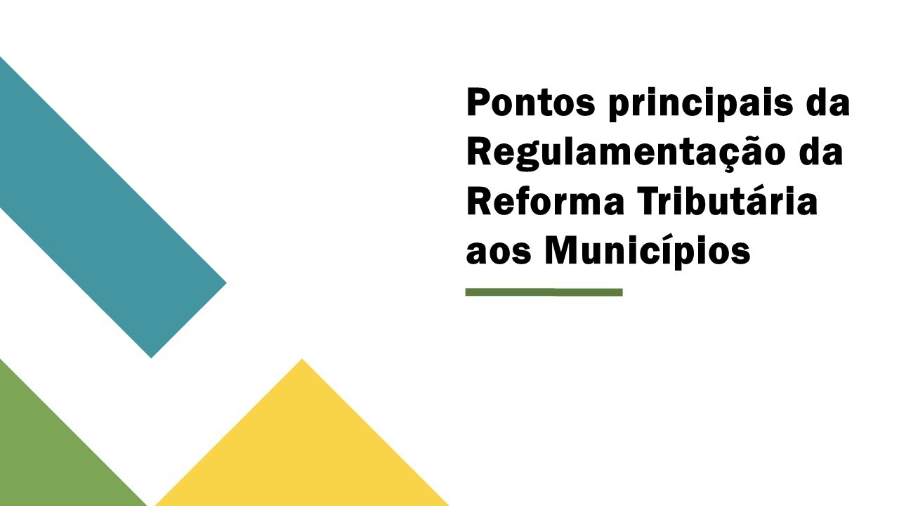 Regulamentação da Reforma Tributária Aprovada - Resumo dos efeitos ...