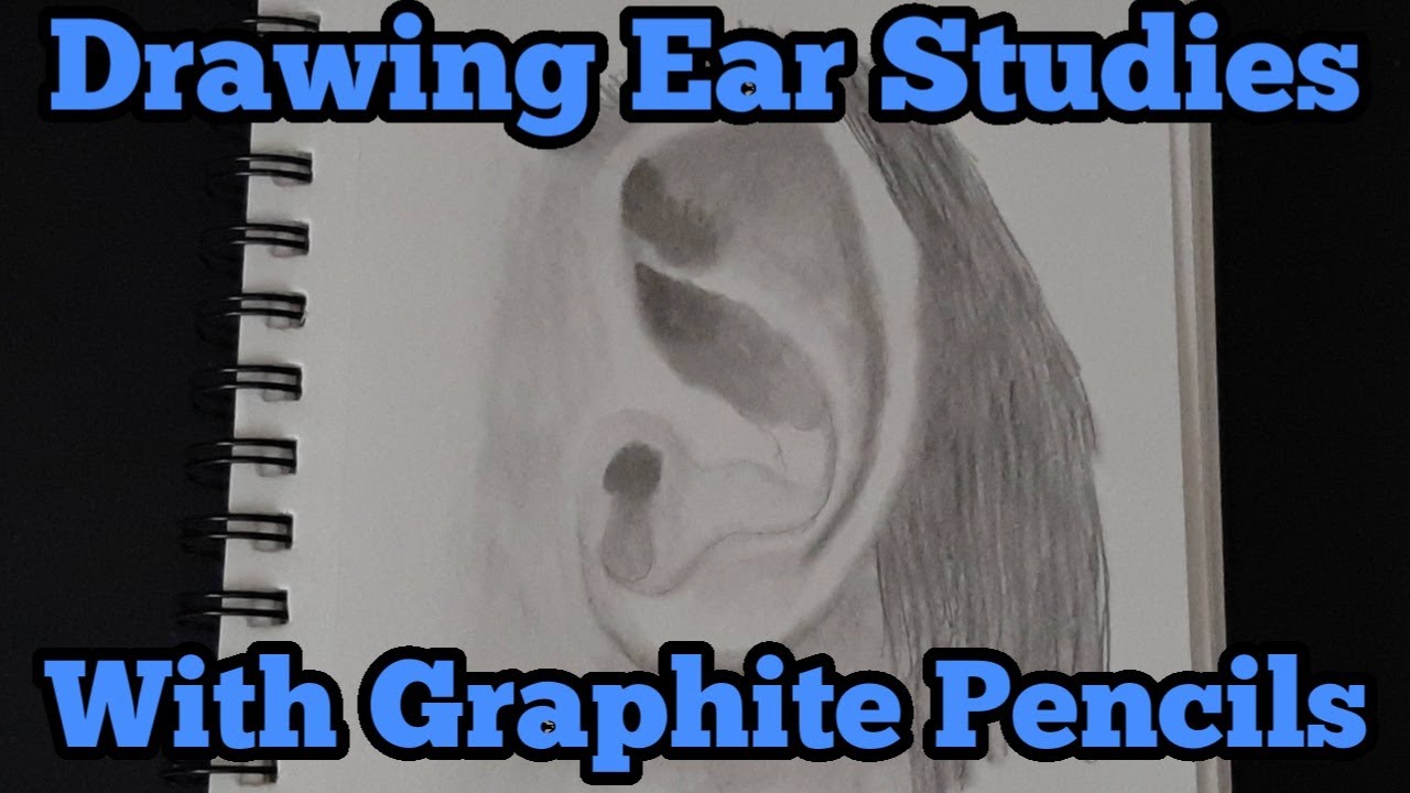 Drawing Ear Studies With Graphite Pencils - YouTube