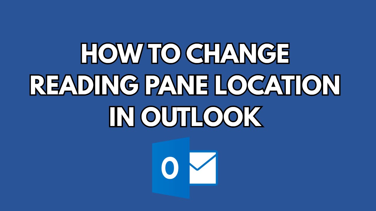 How to Change Reading Pane Location in Microsoft Outlook - YouTube