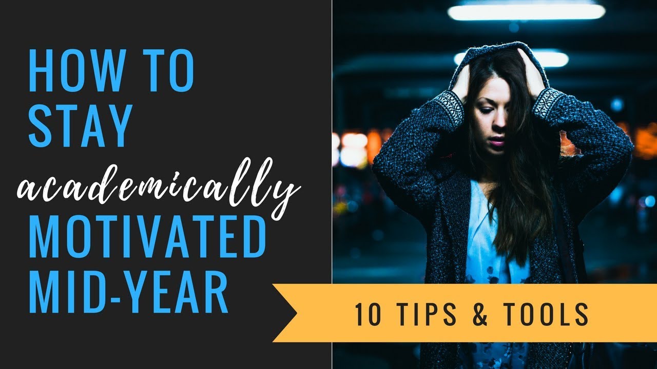 10 Tools & Tips To Help You Stay Academically Motivated - YouTube