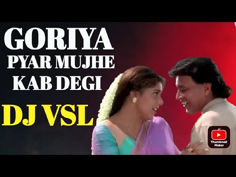 GORIYA PYAR MUJHE KAB DEGI MAST SONG DANCE WALA DJ_VSL vishal Thakur ...