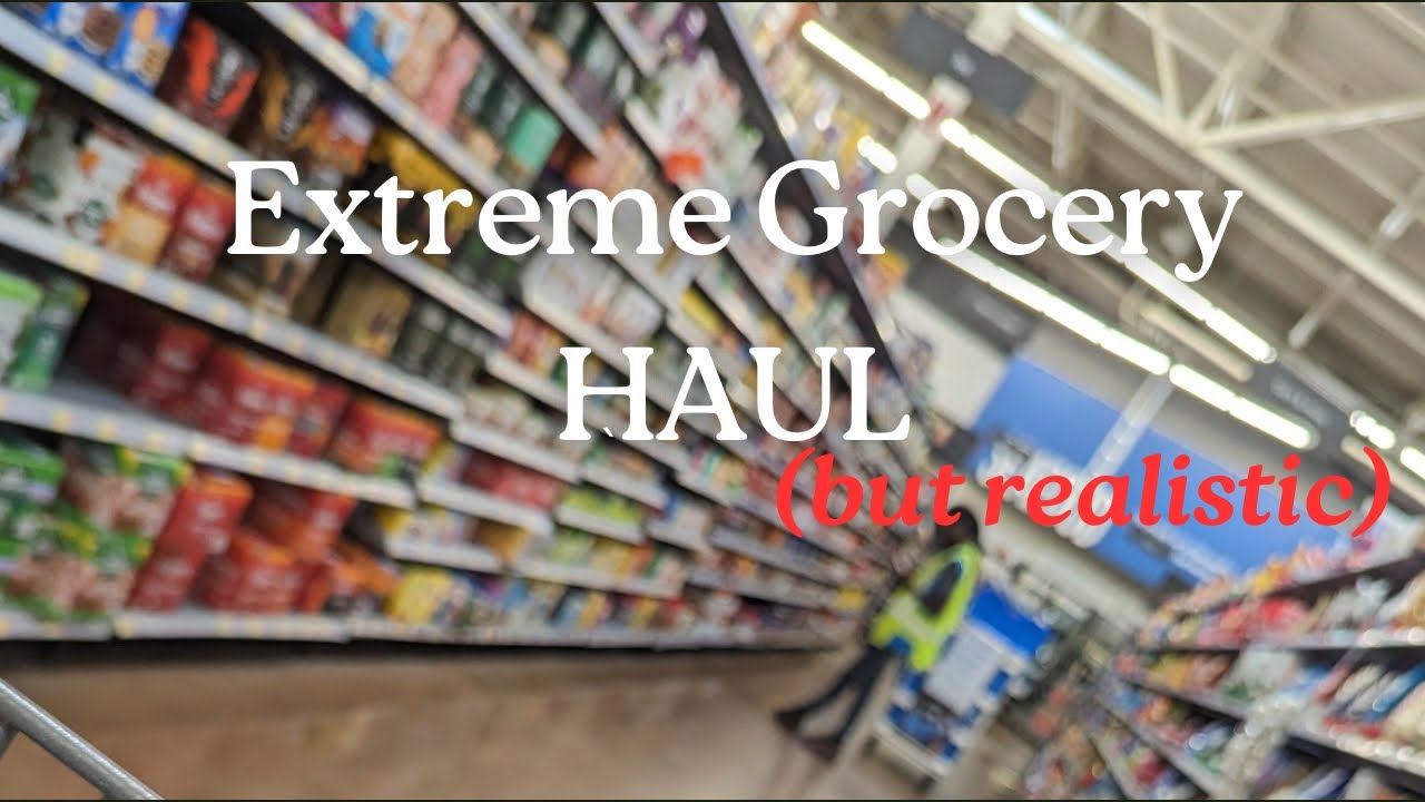 *Realistic* Extreme Grocery Shopping Haul | Grocery Shopping Chronicles ...