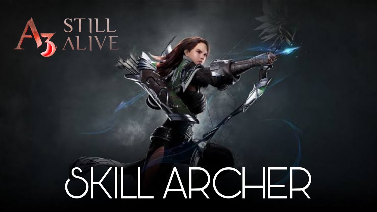 BUILD SKILL ARCHER A3 STILL ALIVE | NETMARBLE | WALKTHROUGH - YouTube