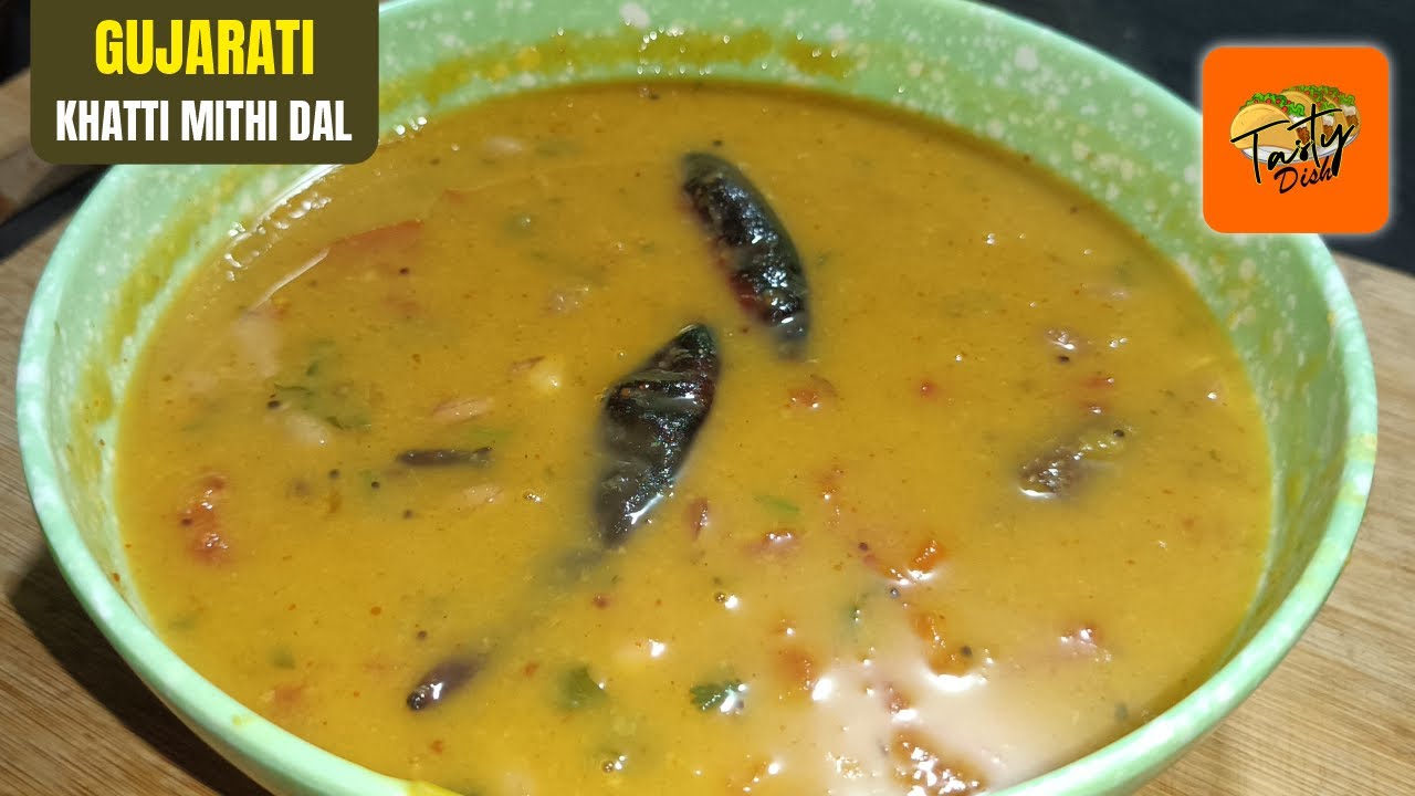 Authentic Gujarati Khatti Mithi Dal | Perfect Sweet Sour Dal Recipe ...