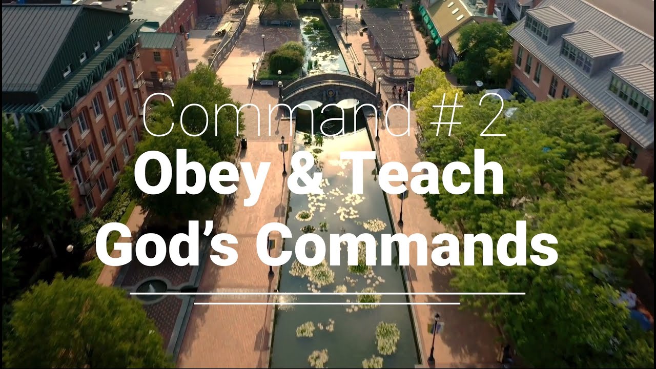 Command 02: Obey and Teach God's Commands - YouTube
