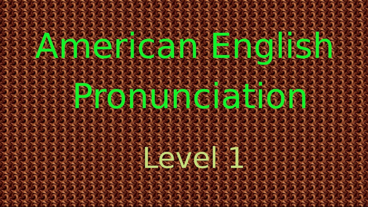 American English Pronunciation Level 1 (999 Words) - YouTube