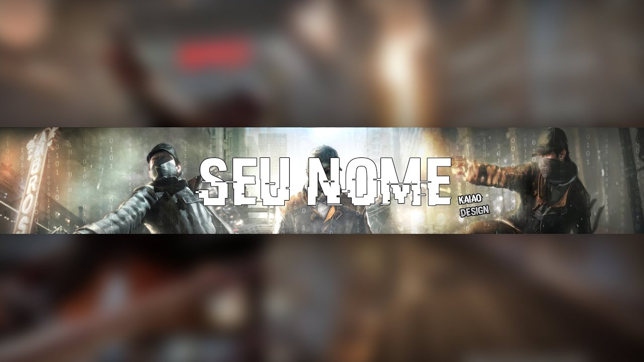 Banner Editável || BANNER WATCH DOGS - YouTube