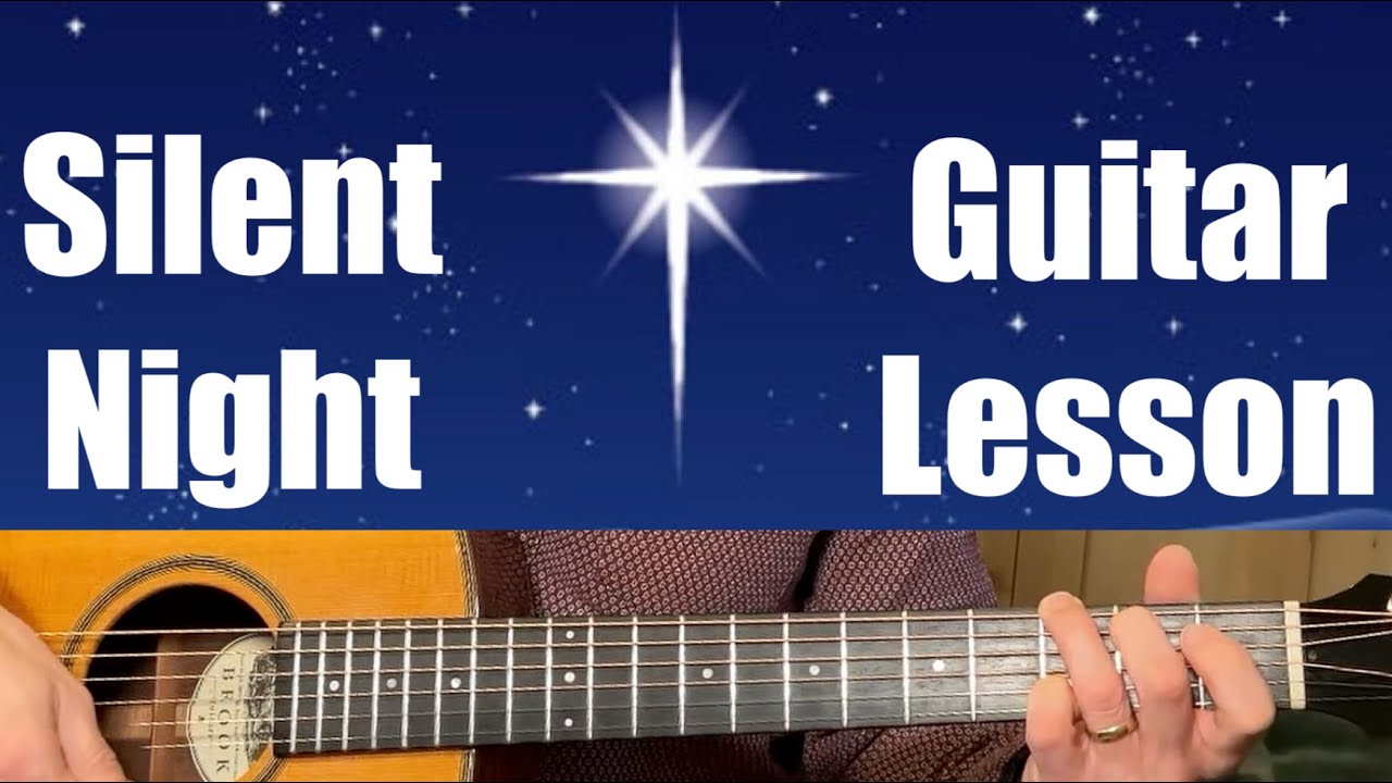 Silent Night Acoustic Guitar Learn Silent Night Guitar Chords For