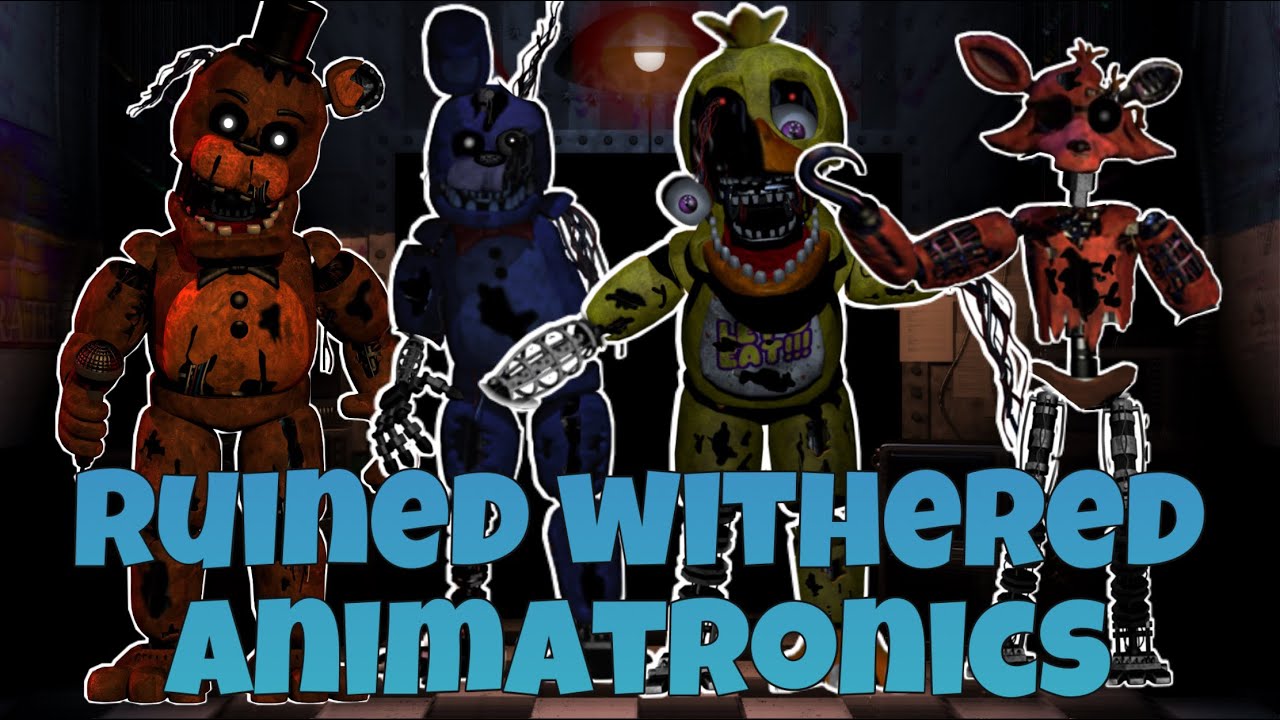 [Fnaf] SpeedEdit - Ruined Withered Animatronics! - YouTube