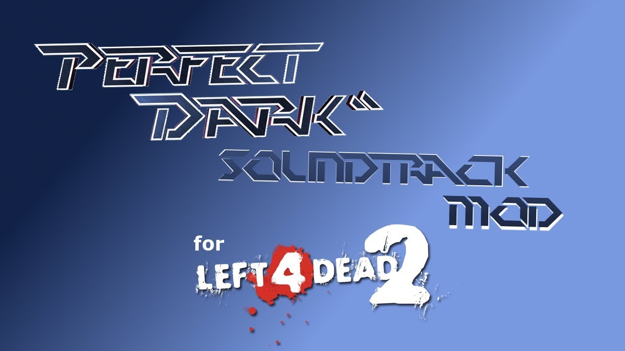 L4D2 | Perfect Dark Soundtrack Mod Preview - YouTube
