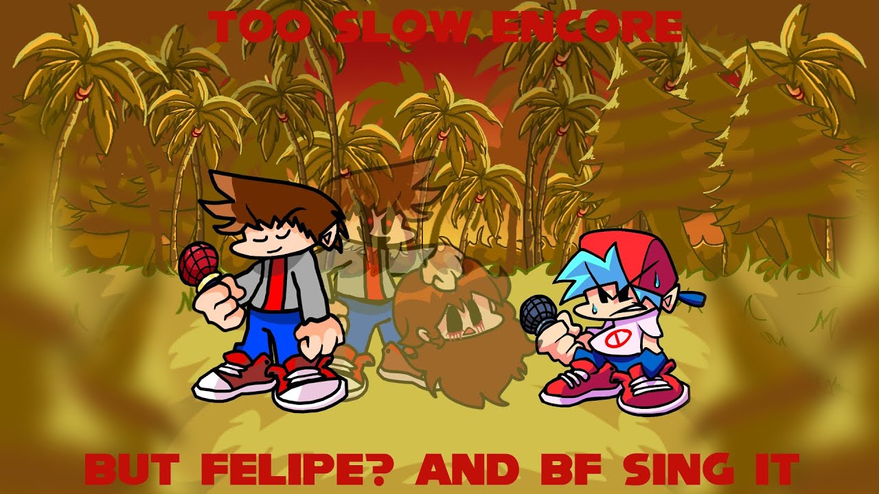 Too slow ENCORE but Felipe? and BF sing it - YouTube