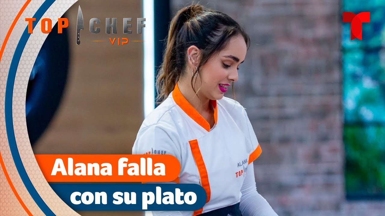 Alana no tiene suerte con sus 'Travesuras en Agosto' | Top Chef VIP 2 ...