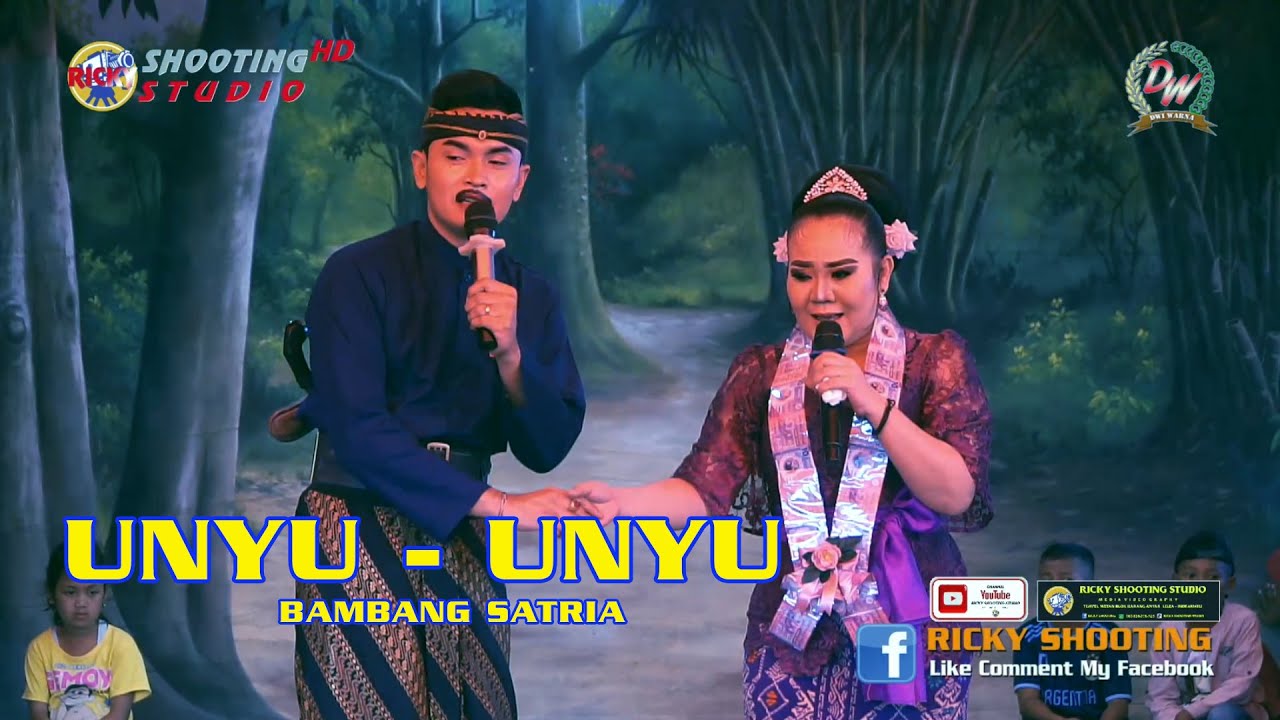 UNYU UNYU || BAMBANG SATRIA || DWI WARNA - YouTube