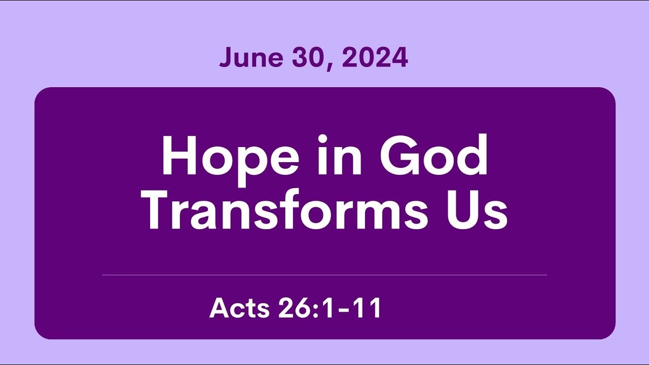 Sunday school Lesson - Hope in God Transforms Us - June 30, 2024 - YouTube