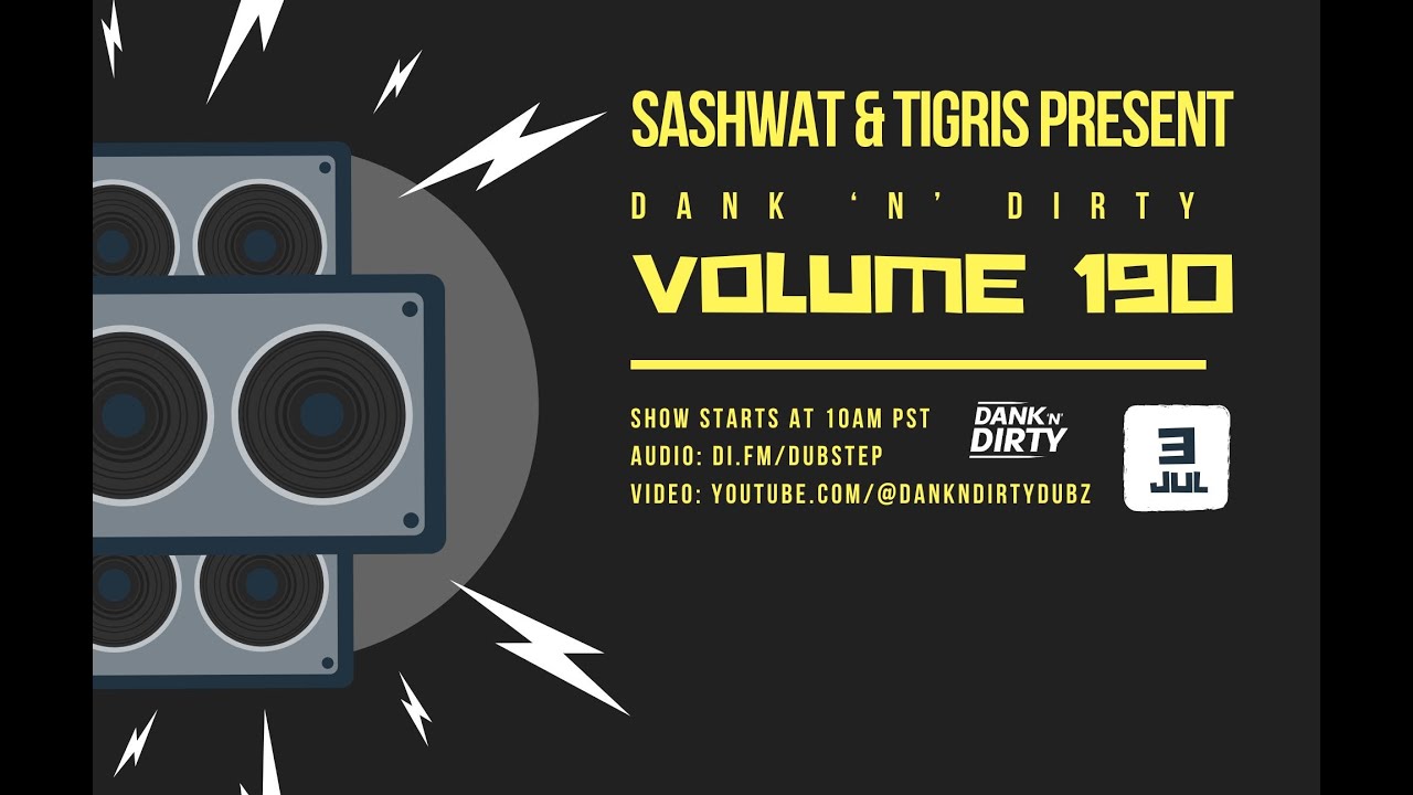 Sashwat & Tigris - Dank 'N' Dirty Dubz (Volume 190) [DUBSTEP] - YouTube