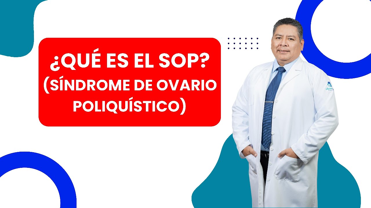 ¿Qué es el SOP (Síndrome de ovario poliquístico? ¡Descúbrelo! - YouTube