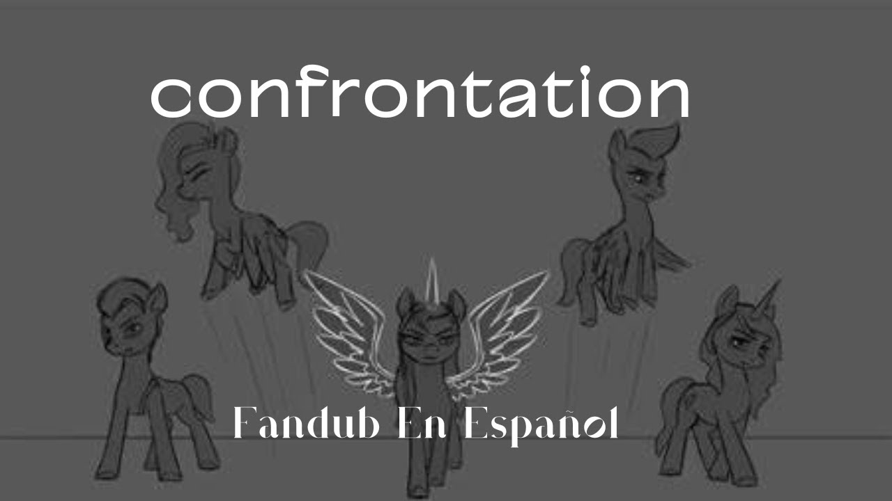 confrontation | My Little Pony | fandub español - YouTube
