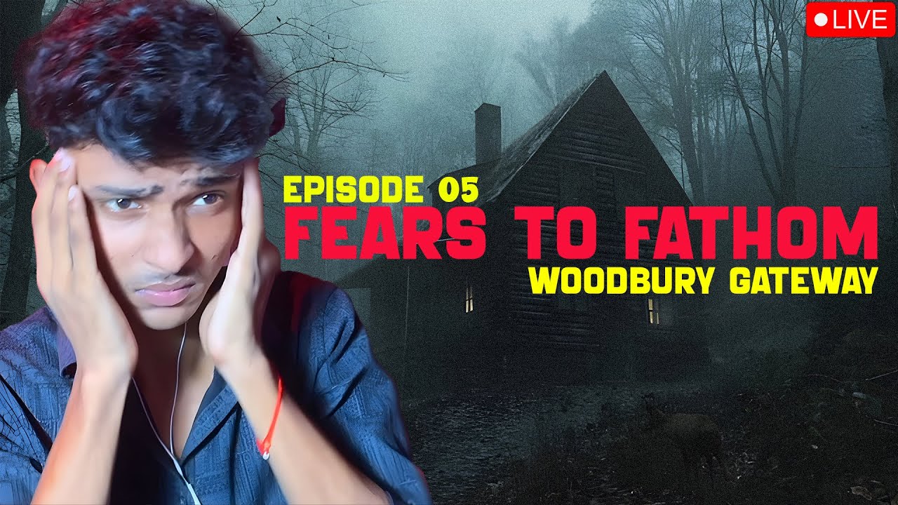🔴FEARS TO FATHOM - EP. 05 WOODBURY GATEWAY - HORROR NIGHT with U7karxh ...
