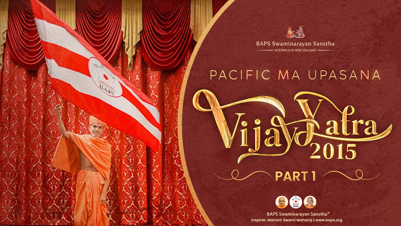 Pacific Ma Upasana Vijay Yatra, Mahant Swami Maharaj's Vicharan Smruti ...