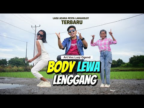 LAGU JOGET ACARA PESTA LAMAHOLOT TERBARU BODY LEWA LENGGANG [ by LUQI OGEND ]