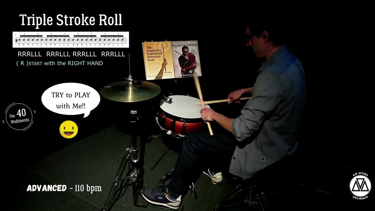 TRIPLE STROKE ROLL-ADVANCED 110 bpm-R-L-The 40 Rudiments-TECHNIQUE-Down-Tap-Up- - YouTube
