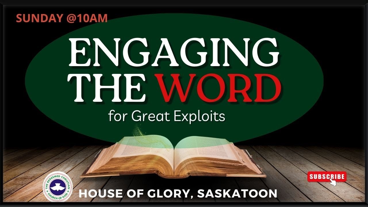ENGAGING THE WORD OF GOD FOR GREAT EXPLOITS - YouTube