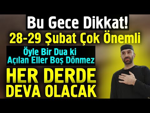 Bu Gece Dikkat! 28 Şubat Şaban ayı 18.Gün Bu Duayı Mutlaka Okuyun! Öyle Şeyler Olacak ki..İZLE