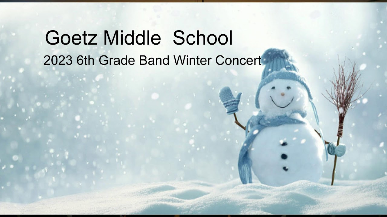 6th Grade Goetz Middle School 2023 Winter Band Concert - YouTube