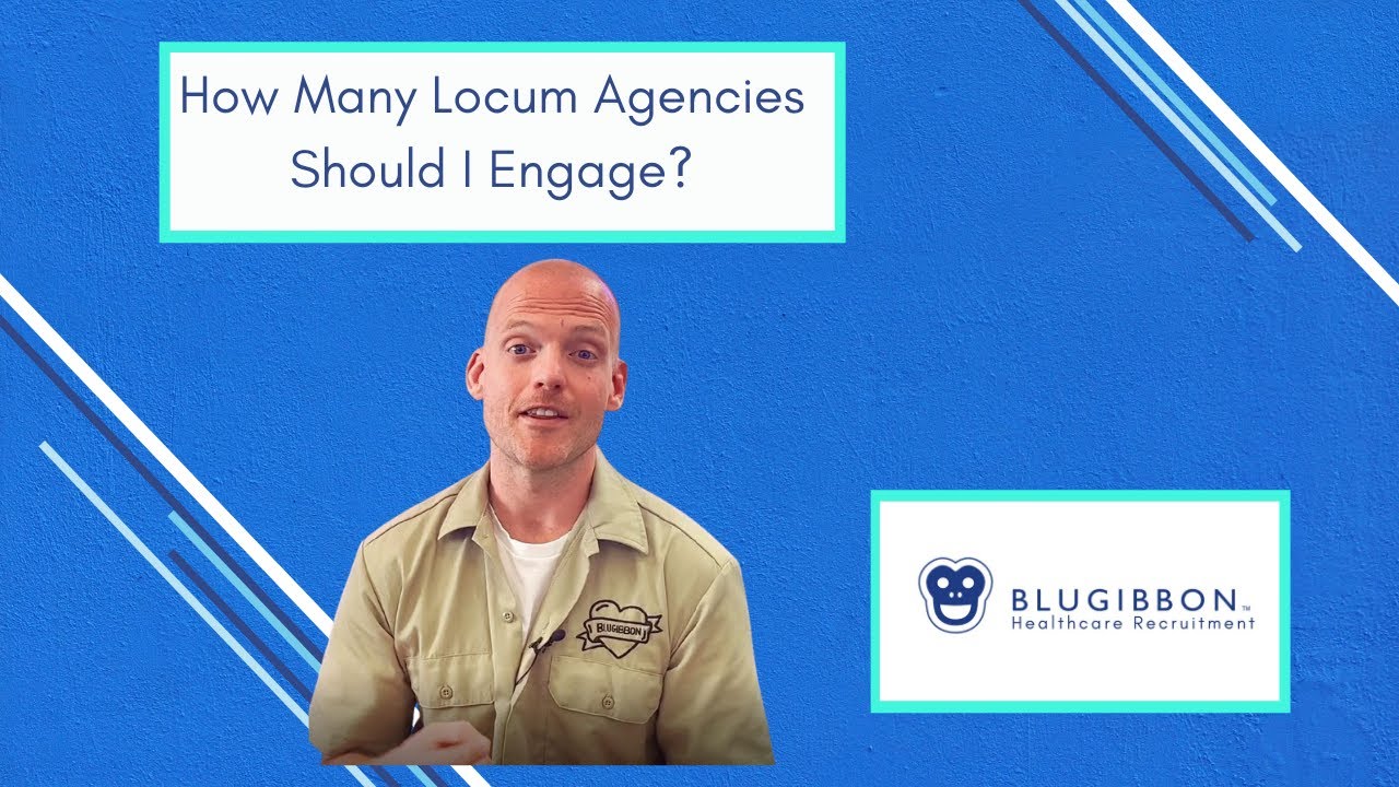 How Many Locum Agencies Should I Engage? - YouTube