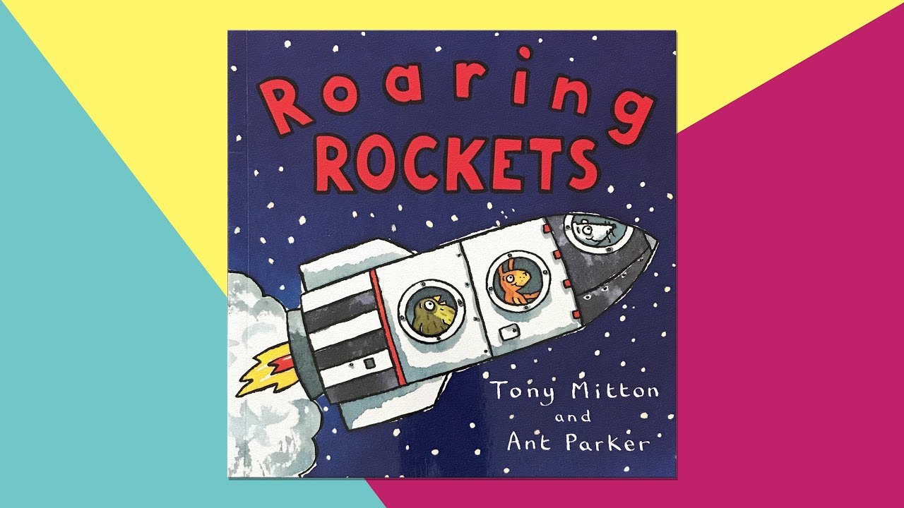 Roaring Rockets by Tony Mitton & Ant Parker - Children’s Story Read ...