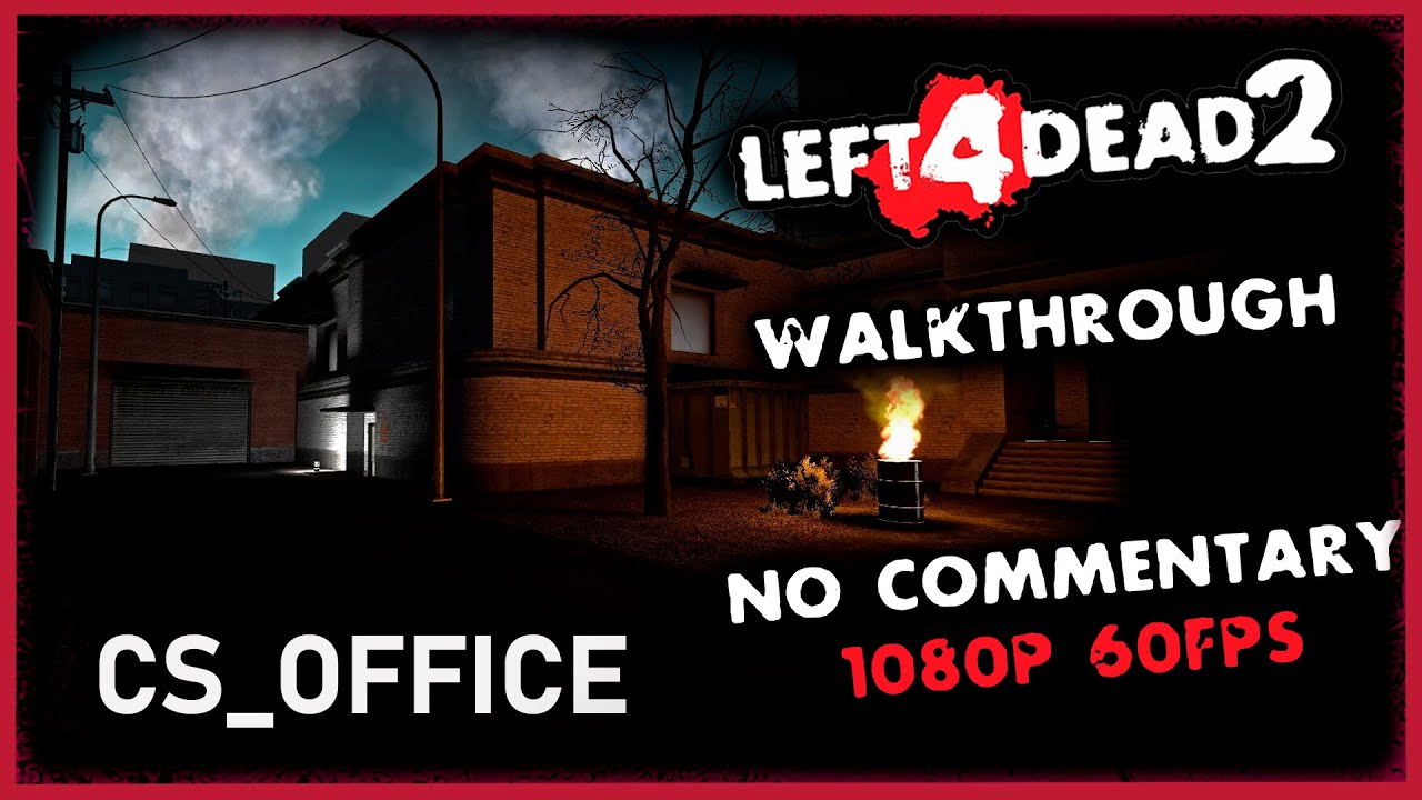 Left 4 Dead 2 - Counter Strike Office campaign! |8 Survivors|1080p/60 ...