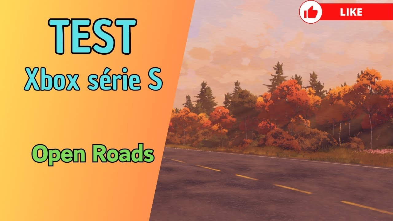 Test Open Roads Xbox série S (FR), Tout en animé ! - YouTube
