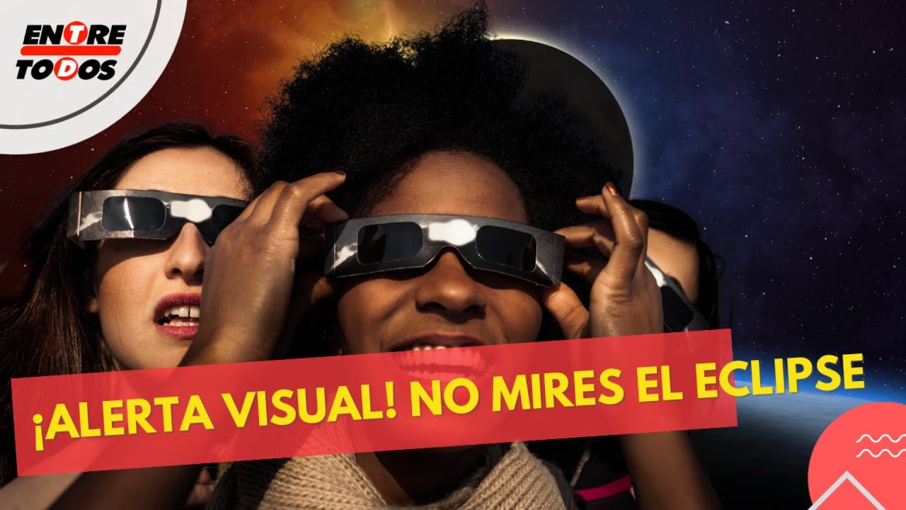 ¡Alerta Visual! No Mires el Eclipse ☀️🌑 - YouTube