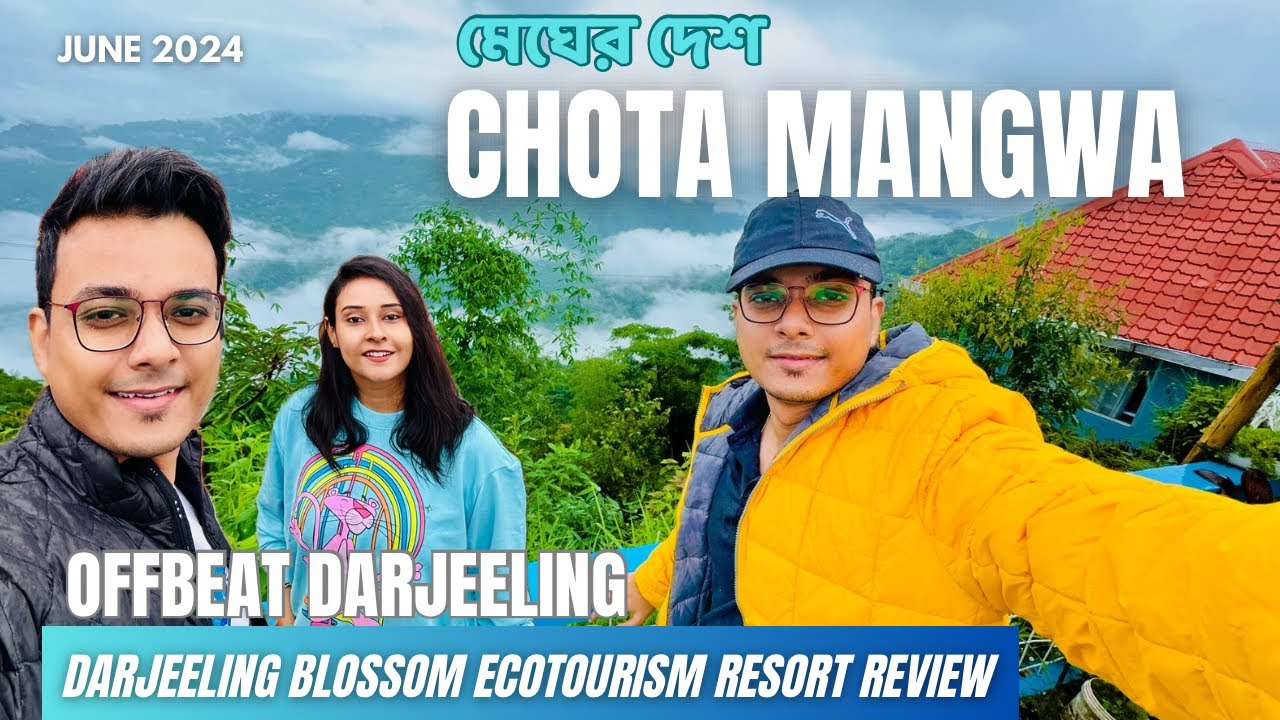 Chota Mangwa - Darjeeling | Darjeeling blossom ecotourism complex ...