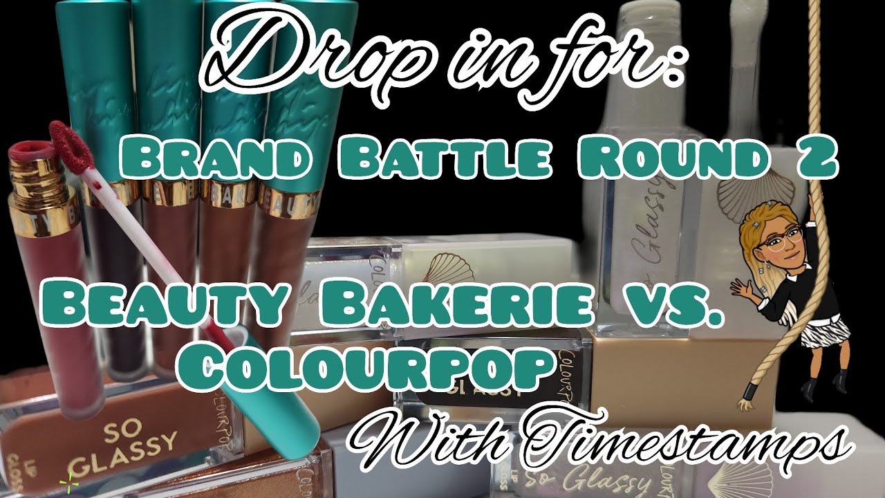 Brand Battle Round 2 Timestamps #BeautyBakerie vs #Colourpop - YouTube