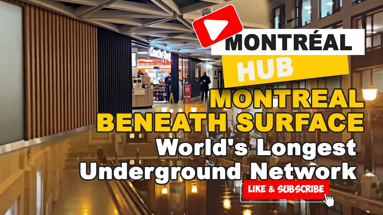 Montreal Beneath the Surface: World's Longest Underground Network ...