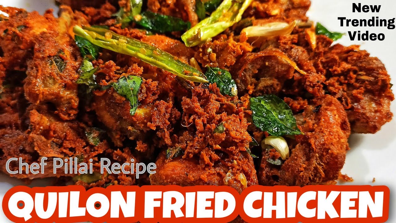 QFC - Quilon Fried Chicken | ഒരു കിടിലൻ പൊരിച്ച കോഴി |Chef Pillai ...