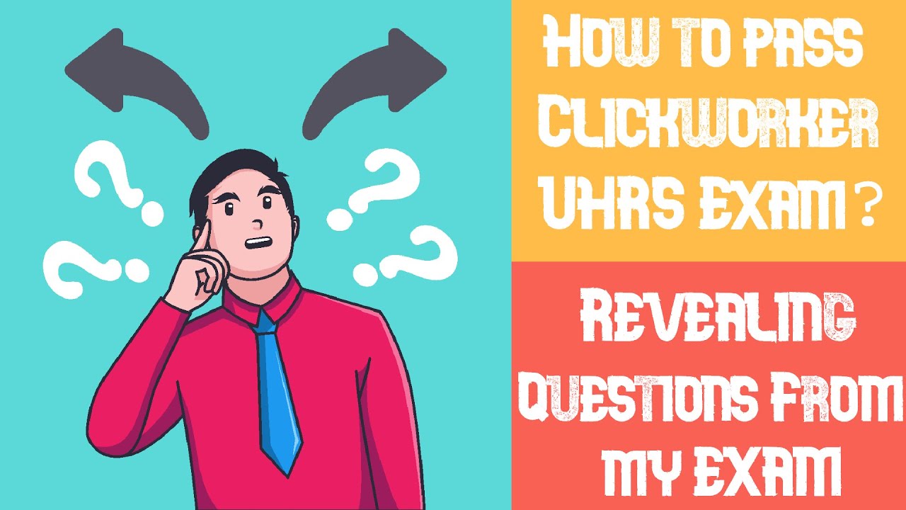 How to pass the Clickworker UHRS Test? | Tips to pass and telling ...