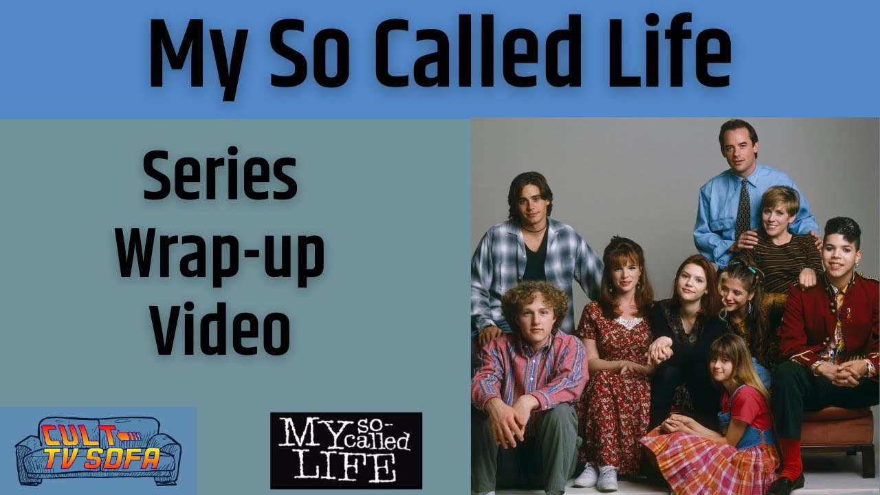 My So Called Life - Series Wrap Up Video - YouTube